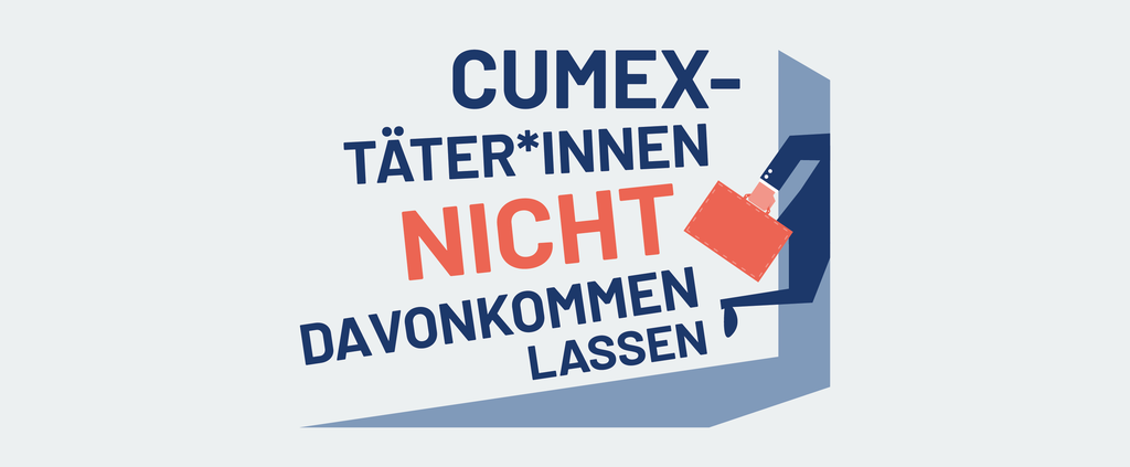 CumEx-Täter*innen nicht davon kommen lassen | WeAct